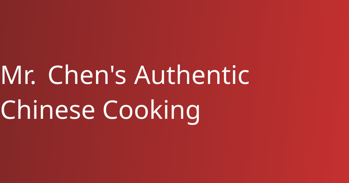 Mr. Chen's Authentic Chinese Cooking | Best chinese in Homewood, AL | Menu